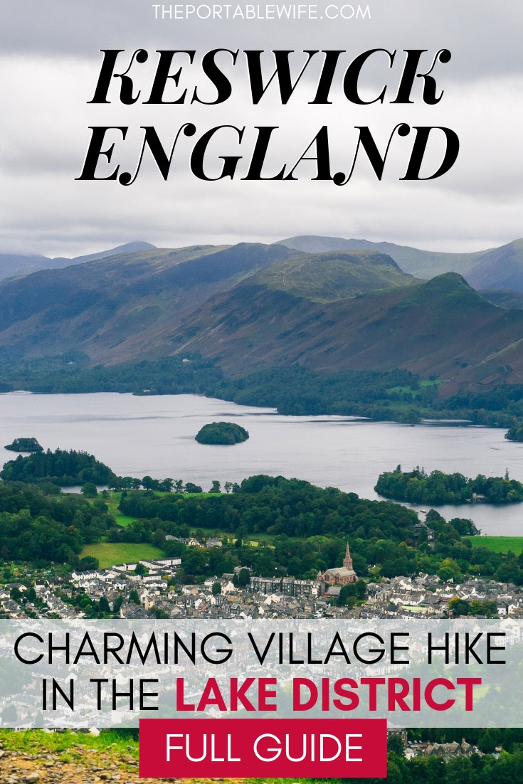 How to Travel Keswick England's Stunning Latrigg Walk - The Portable Wife