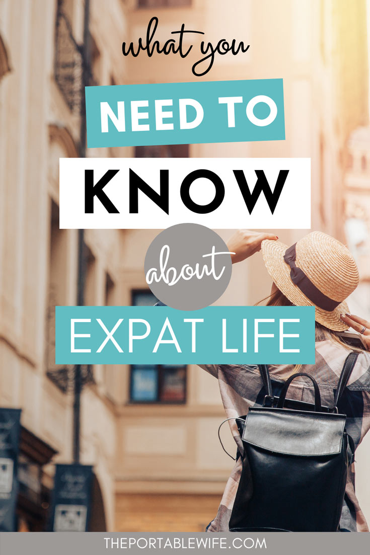 Life of an Expat: 7 Hard Truths You'll Face Abroad - The Portable Wife