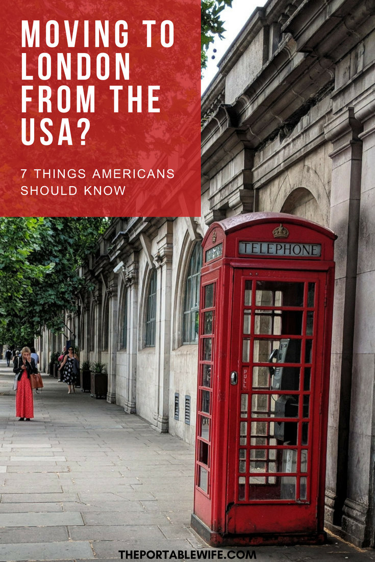 Moving to London from the US: 8 Things Americans Should Know - The ...